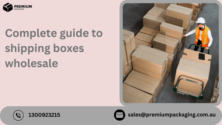 Complete guide to shipping boxes wholesale - Premium