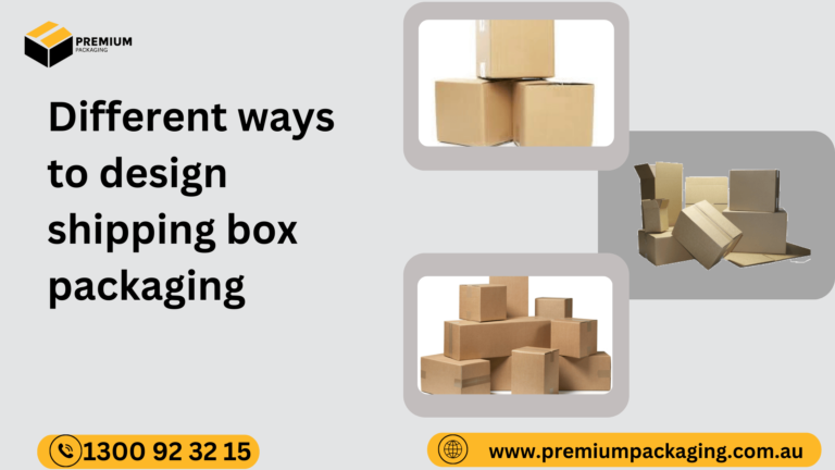 Different ways to design shipping box packaging - Premium