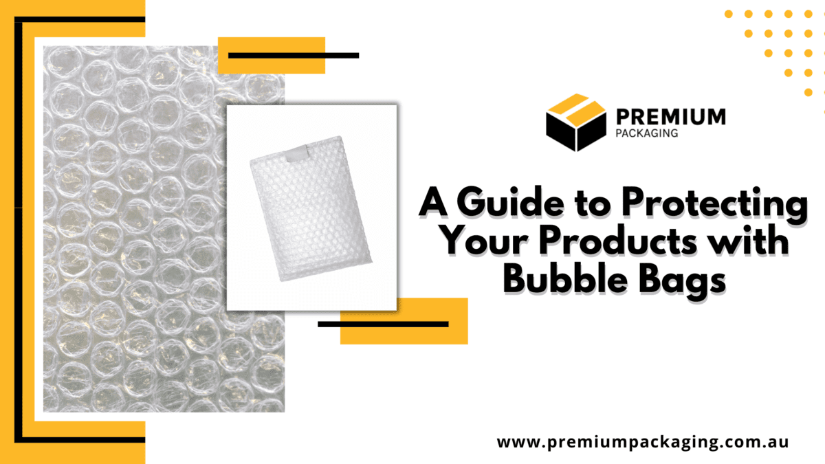 A Guide to Protecting Your Products with Bubble Bags